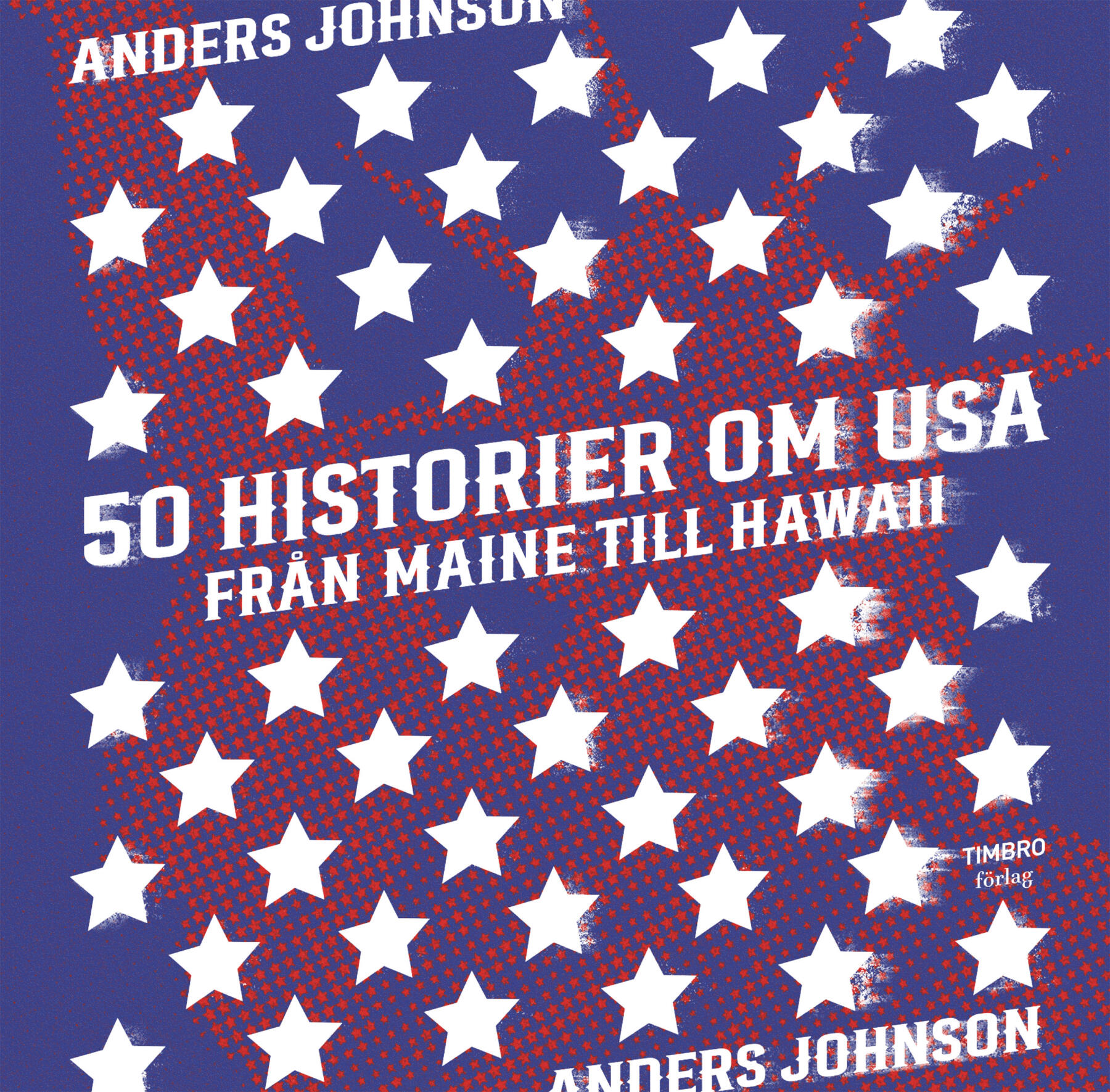 50 historier om USA - Från Maine till Hawaii - Illustratörcentrum